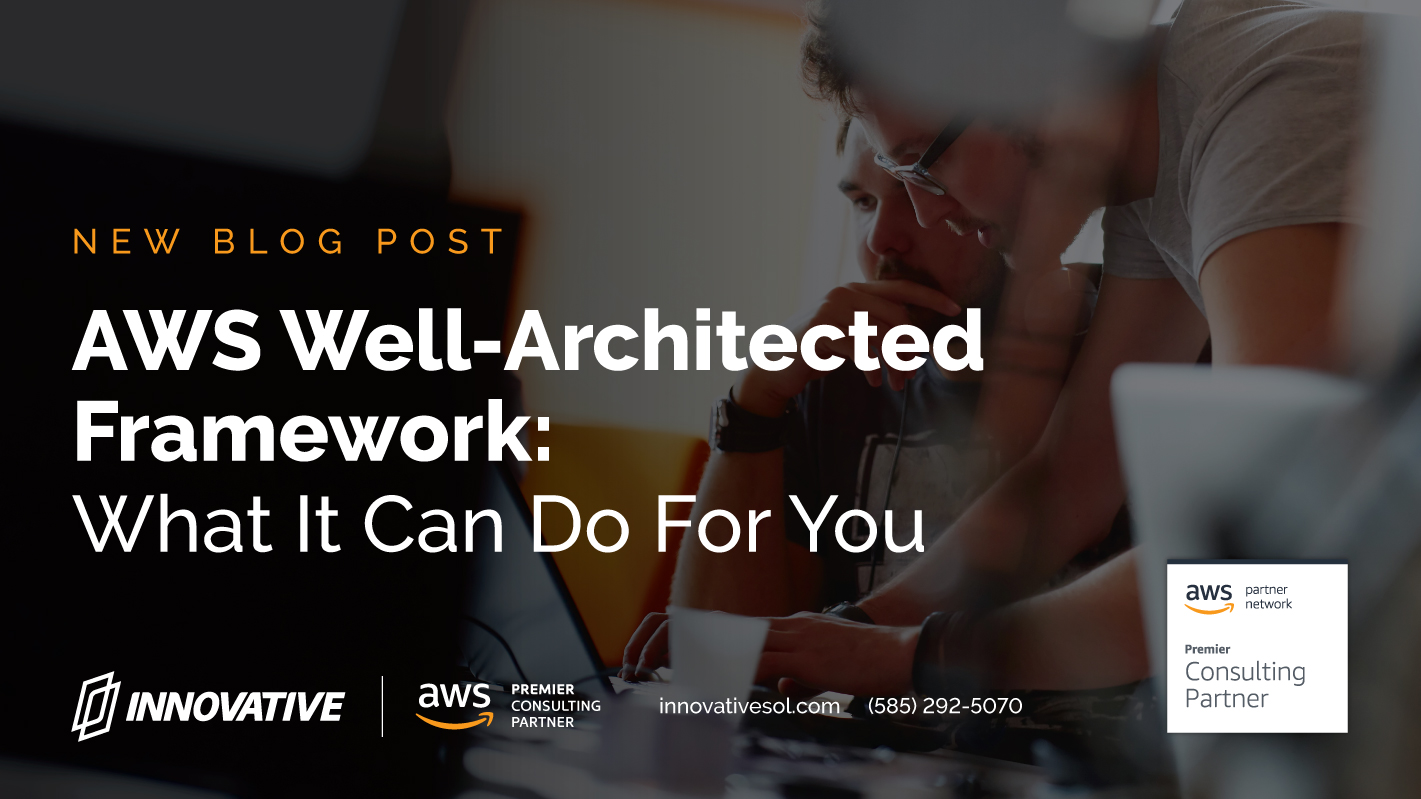 AWS Well-Architected Framework: What It Can Do For You - Innovative ... AWS Well-Architected Framework: What It Can Do For You - Innovative ...