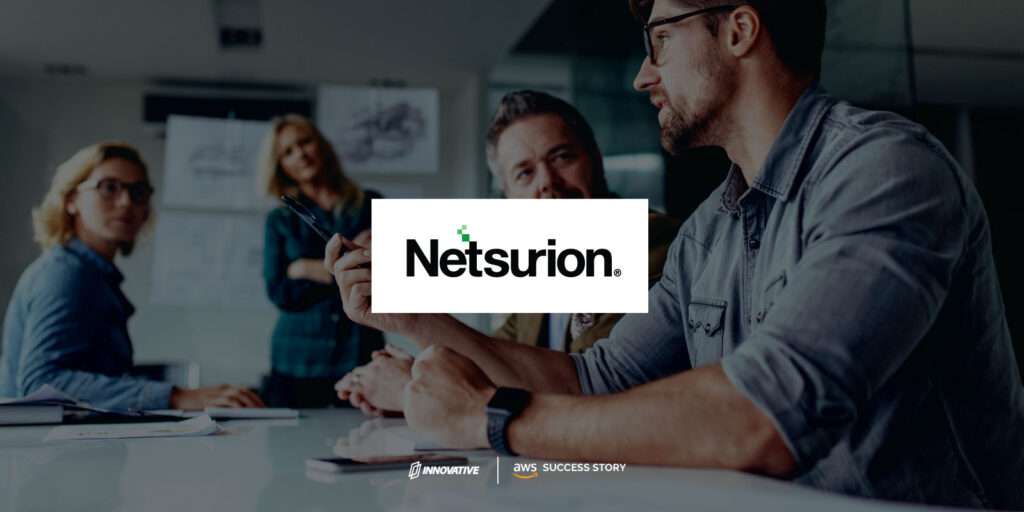 Netsurion | AWS Success Story - AWS Cloud Migration | Innovative Solutions